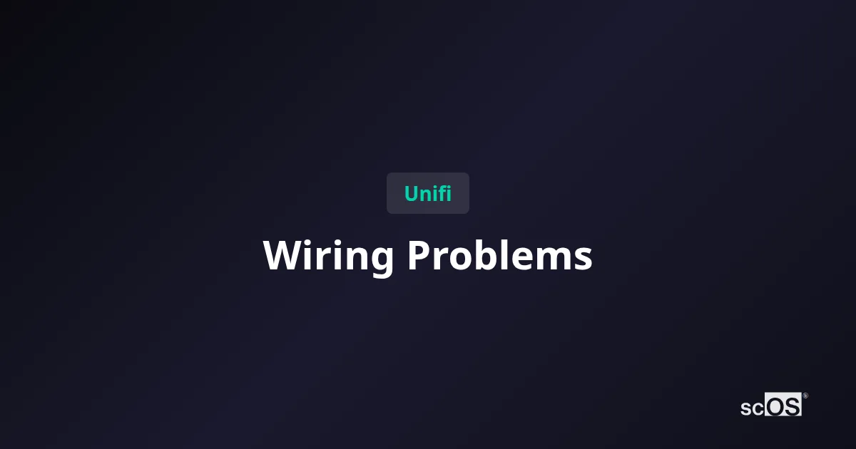 Unifi Wiring Problems? Here’s How to Fix Them Fast